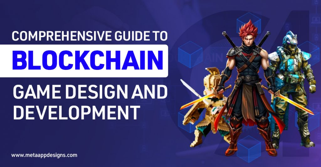 Blockchain Game Design and Development | A Complete Guide